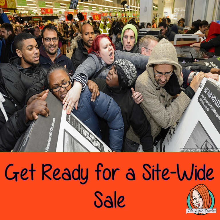 How do I prepare for a site wide sale? – The Ginger Teacher