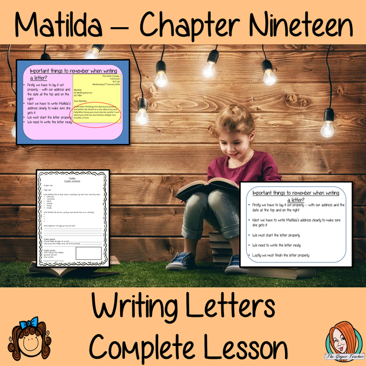 Letter Writing Complete Lesson – Matilda – The Ginger Teacher