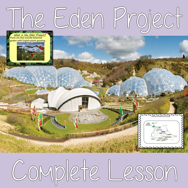 Learn about the Eden Project - Complete Lesson – The Ginger Teacher